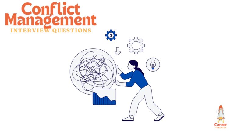 65+ Conflict Management Interview Questions (With Answers)