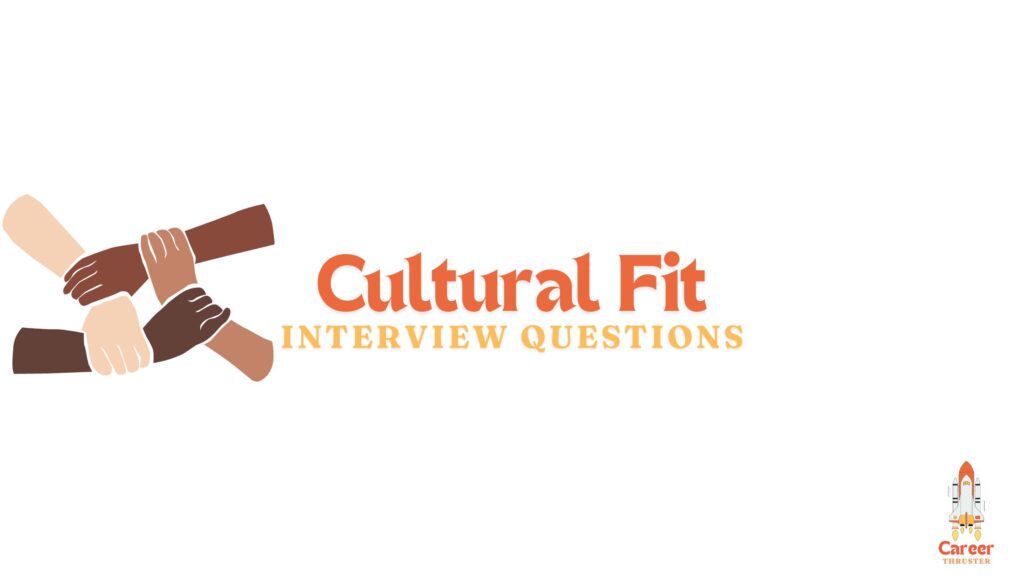 55+ Cultural Fit Interview Questions (With Sample Answers)