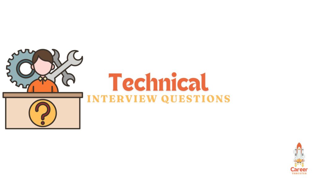 65+ Technical Interview Questions (With Sample Answers)