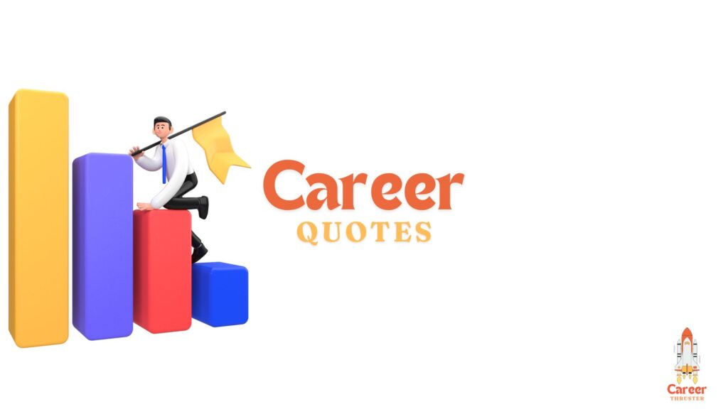 101+ Career Quotes to Guide You Through Every Chapter (2025 ...