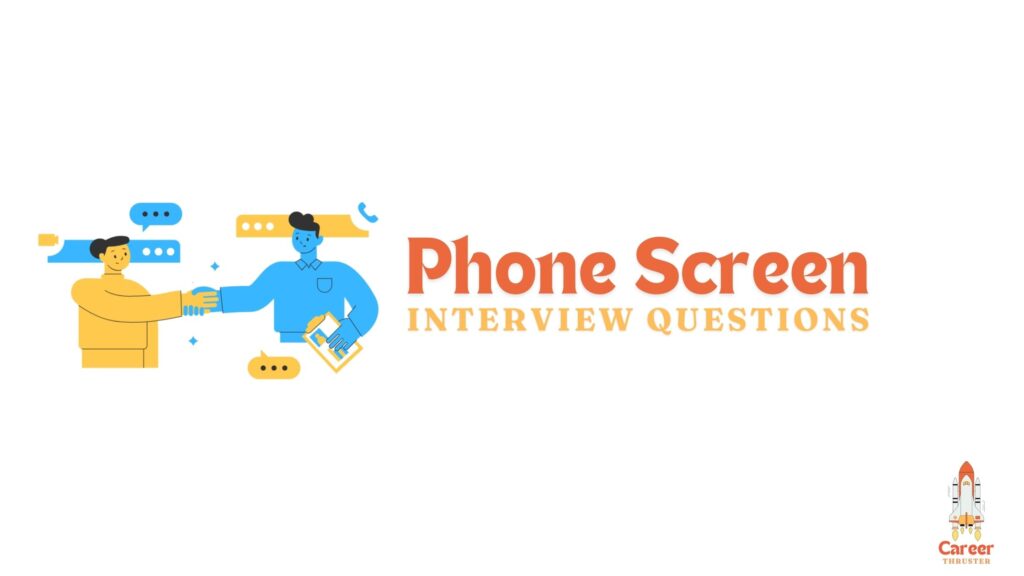 51+ Phone Screen Interview Questions And Answers