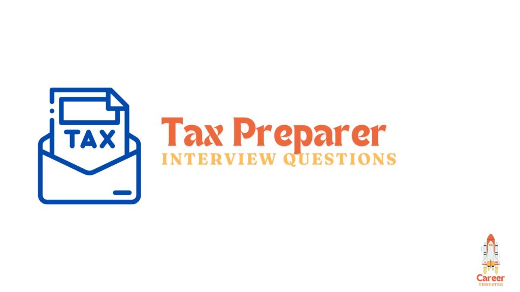 51+ Tax Preparer Interview Questions And Answers - careerthruster.com